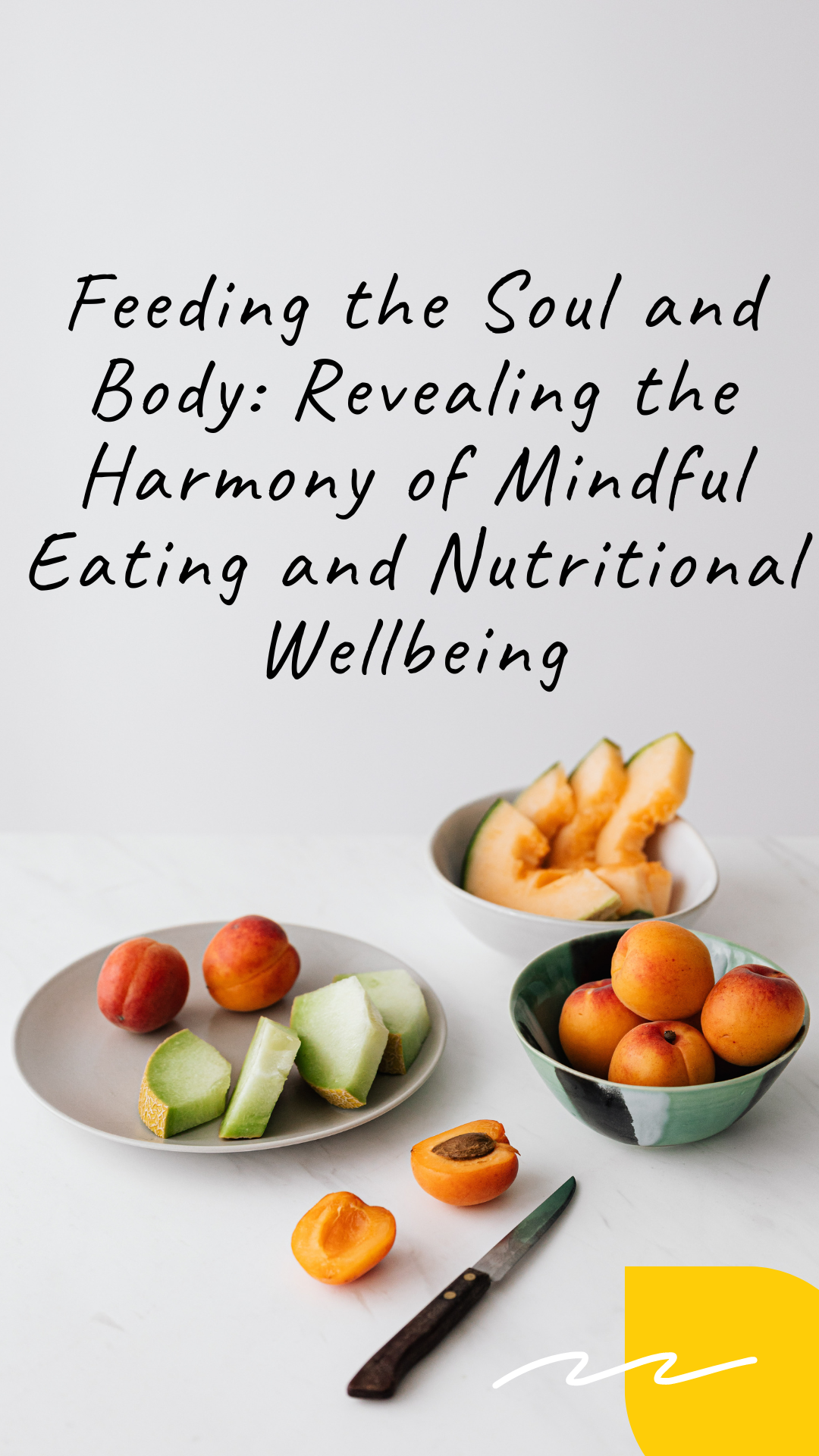 Feeding the Soul and Body: Revealing the Harmony of Mindful Eating and ...